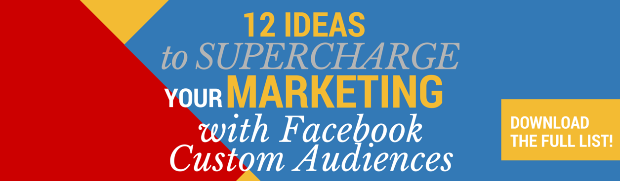 Step By Step Guide to Facebook Custom and Lookalike Audiences - The ...